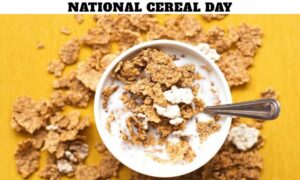 National Cereal Day - March 7