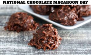 National Chocolate Macaroon Day - June 3: History, Significance, and ...