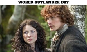 World Outlander Day - June 1: History, Significance, Celebrations, and ...